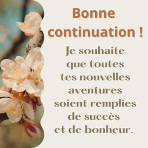 Souhaiter une bonne continuation avec style : modèles de messages formels, décontractés et amusants